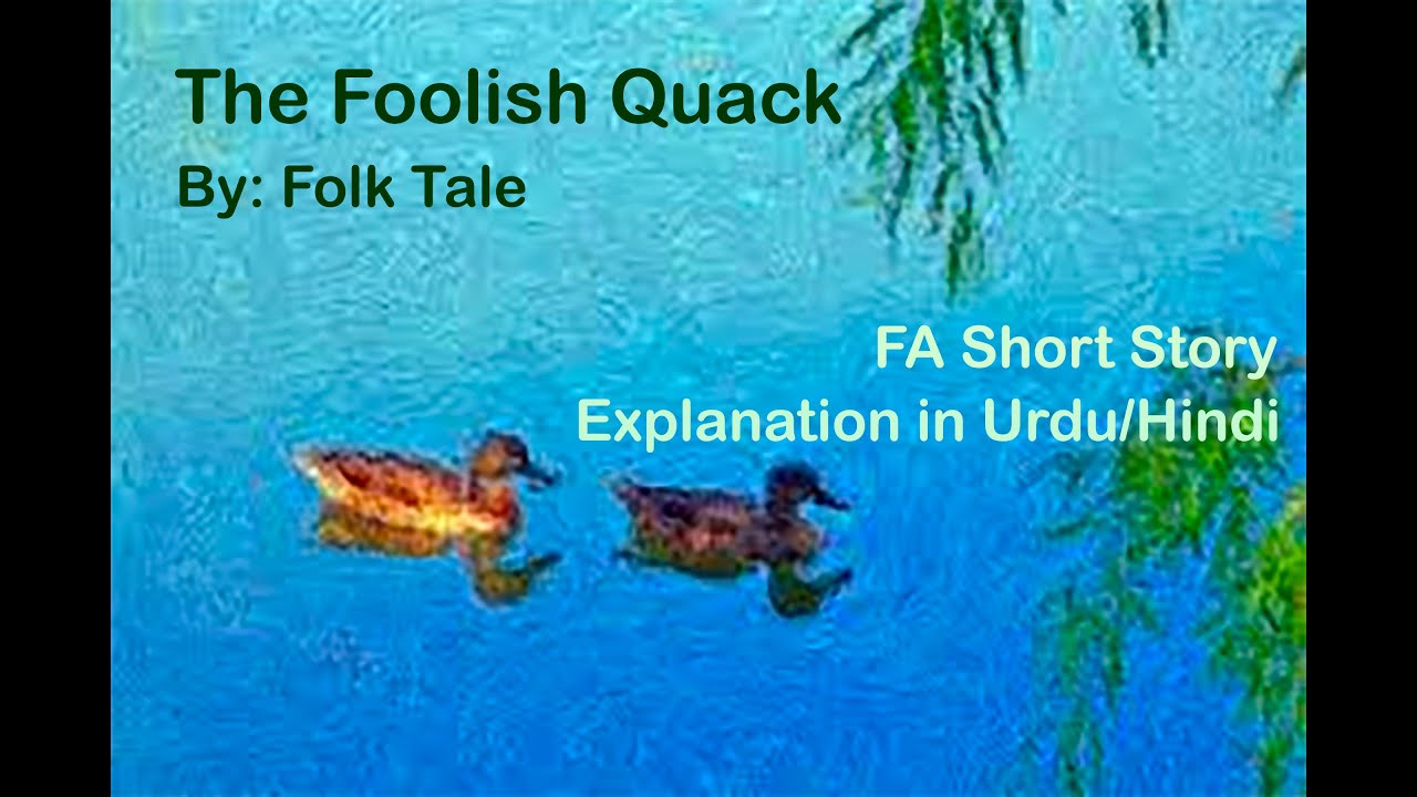 The Foolish Quack by Folk Tale | The Foolish Quack class 11 | FA ...