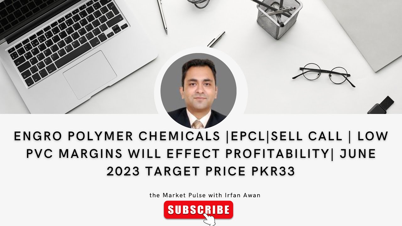 Engro polymer chemicals |EPCL| Low pvc margins will effect ...