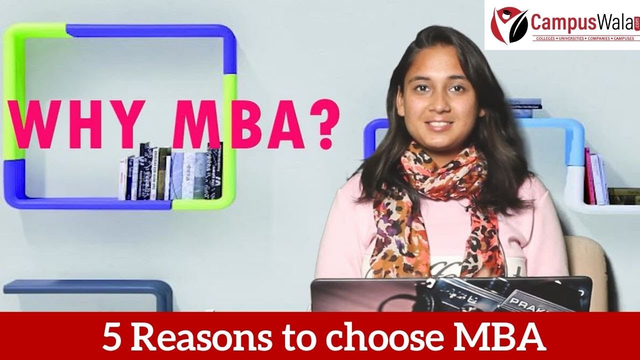 Why MBA | Is It Right for you? | 5 Reasons to pursue in MBA - YouTube