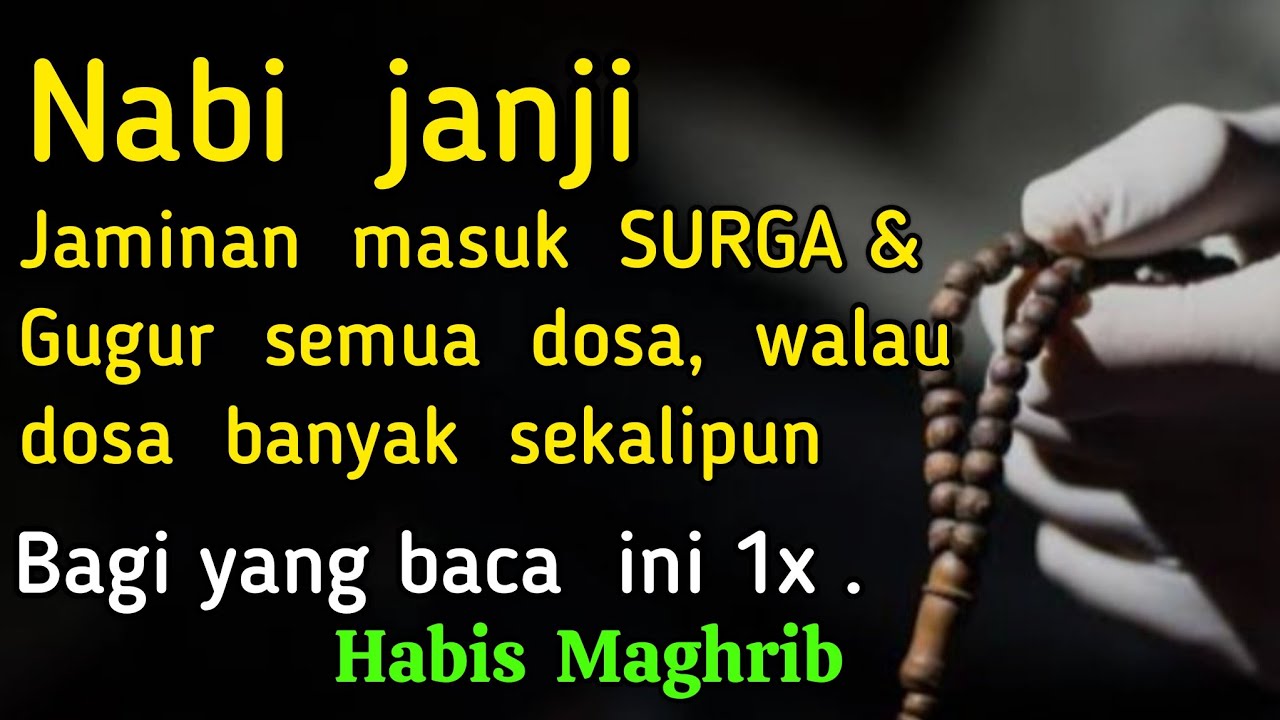 Nabi janji Surga bagi yang baca ini 1x habis Maghrib - YouTube