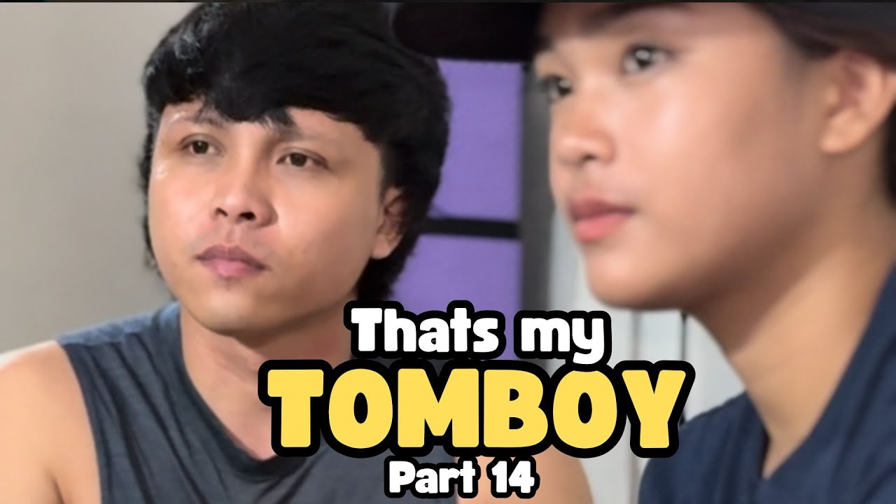 Thats my Tomboy ( Part 14 ) - YouTube