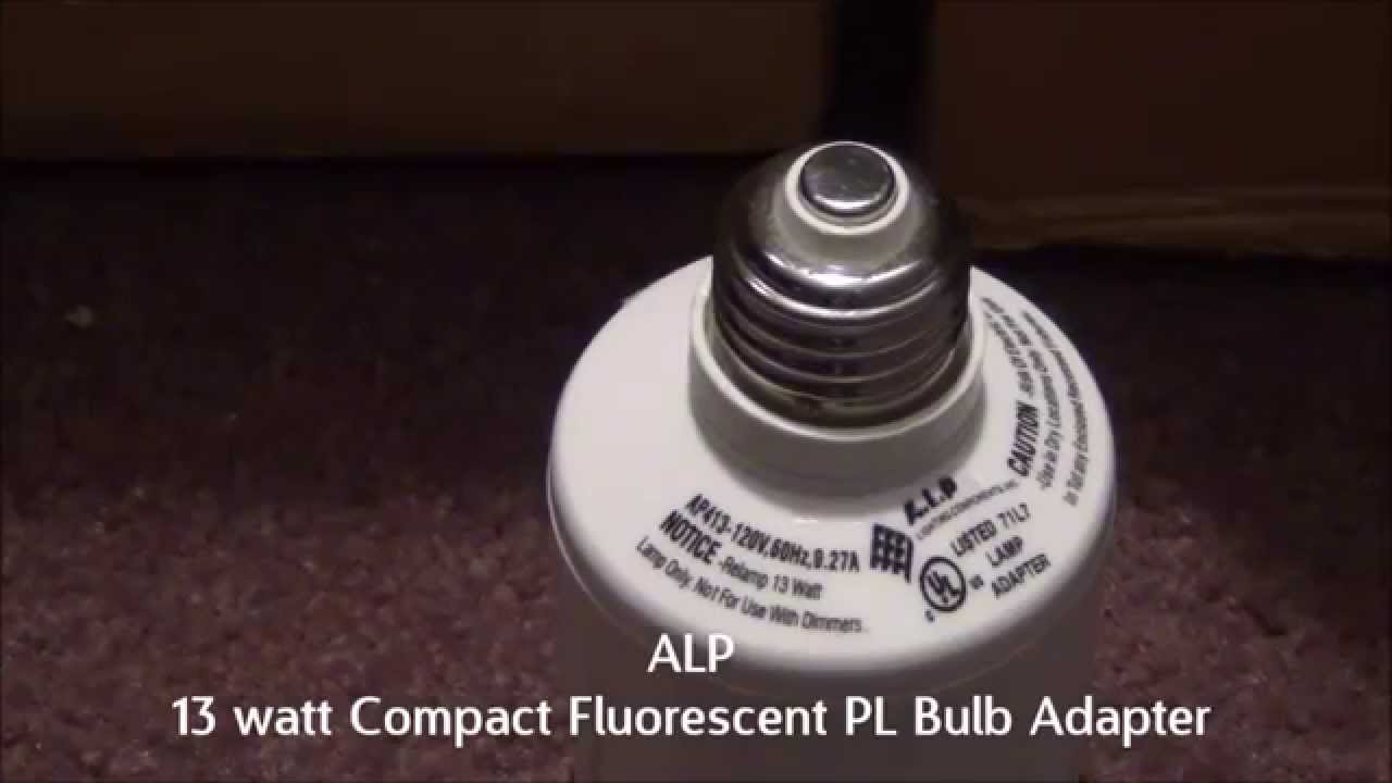 ALP 13 watt Compact Fluorescent PL Bulb Adapter - YouTube