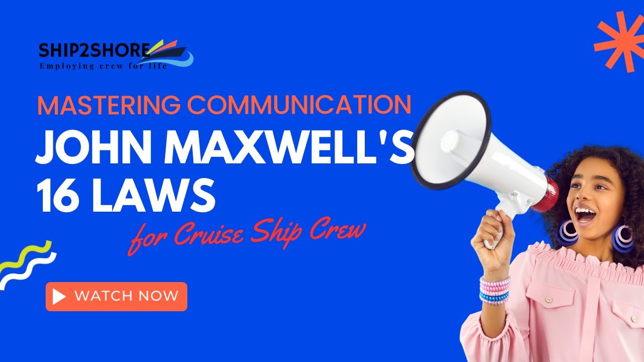 Mastering Communication: John Maxwell's 16 Laws for Cruise Ship Crew ...