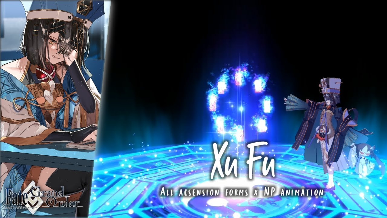 《Fate/Grand Order JP》Xu Fu (Alter Ego) all Ascension forms & NP ...