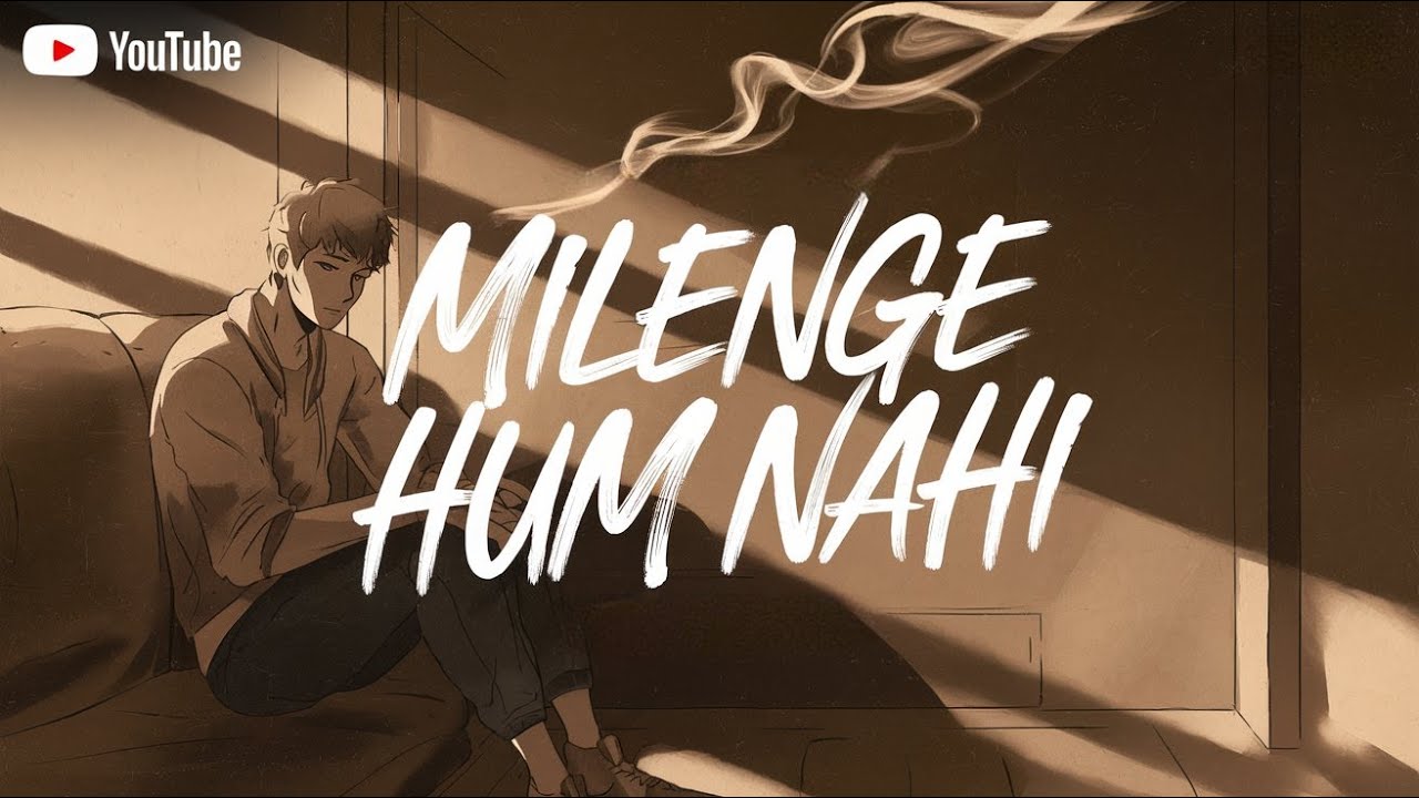 Milenge Hum Nahi | Kunaal Vermaa | Latest Songs | Hindi Songs 2024 ...