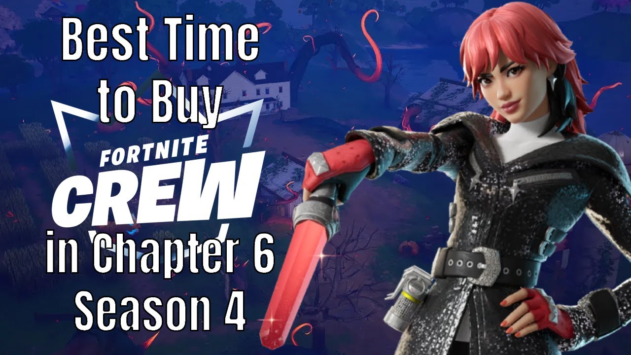 Best Time to Buy Fortnite Crew in Chapter 6 Season 4 - YouTube