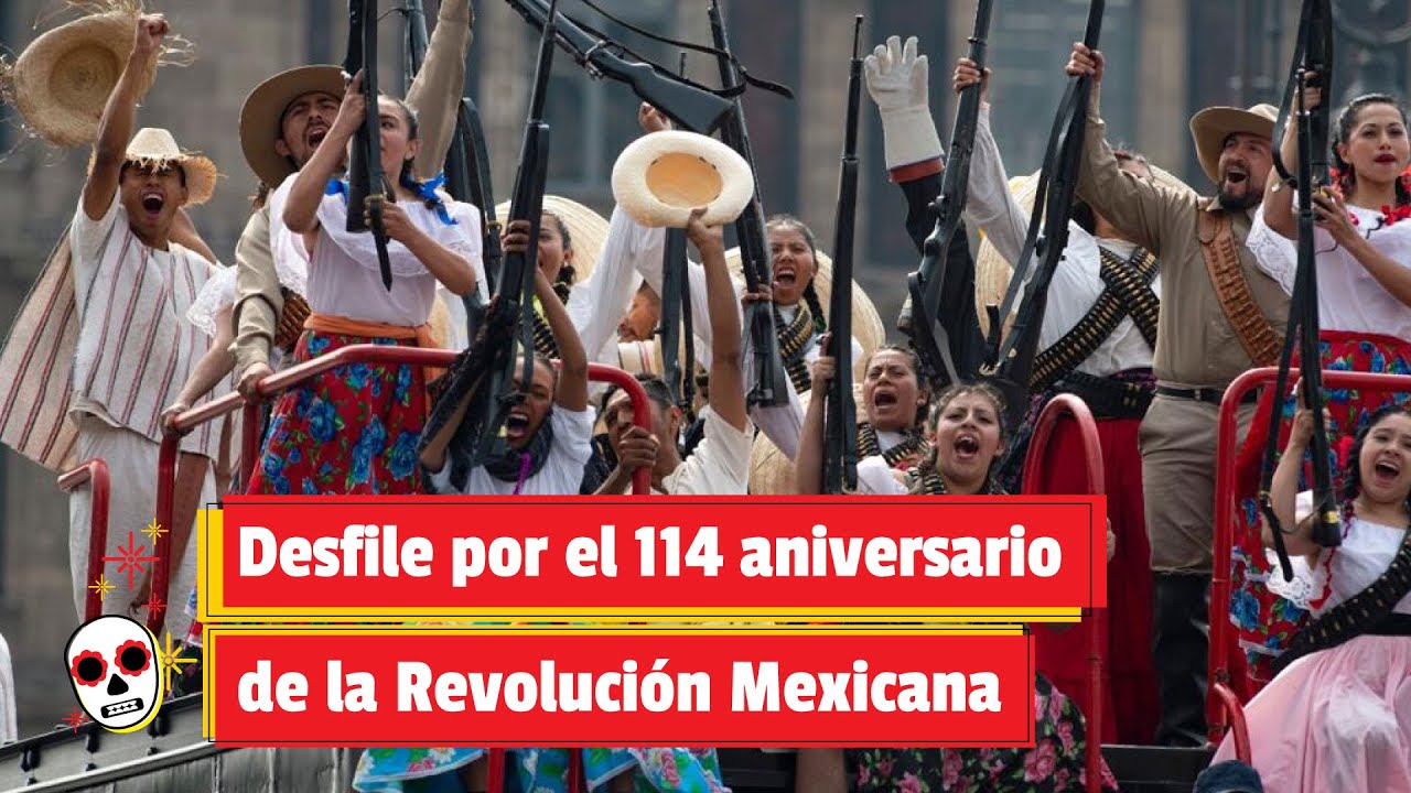 Desfile por el 114 aniversario de la Revolución Mexicana - YouTube