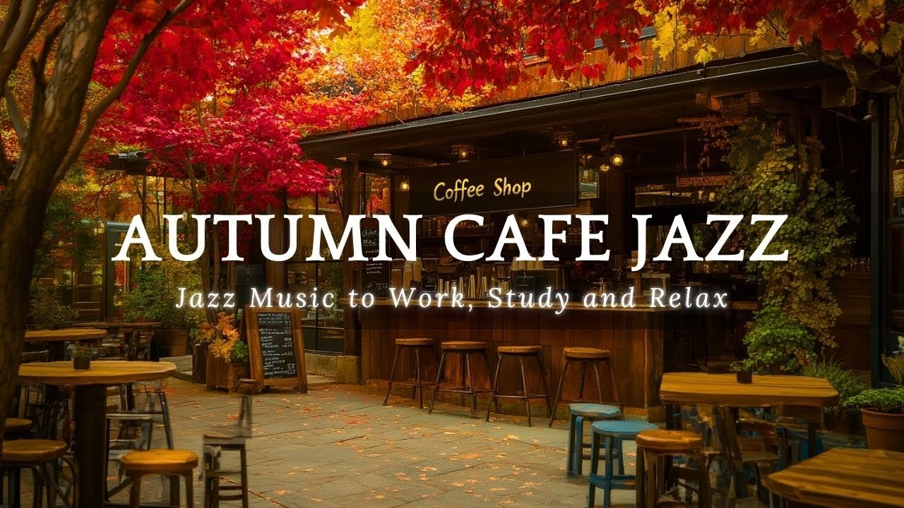 Autumn Cafe Jazz ☕ Fresh Morning Atmosphere with Happy Summer Jazz ...