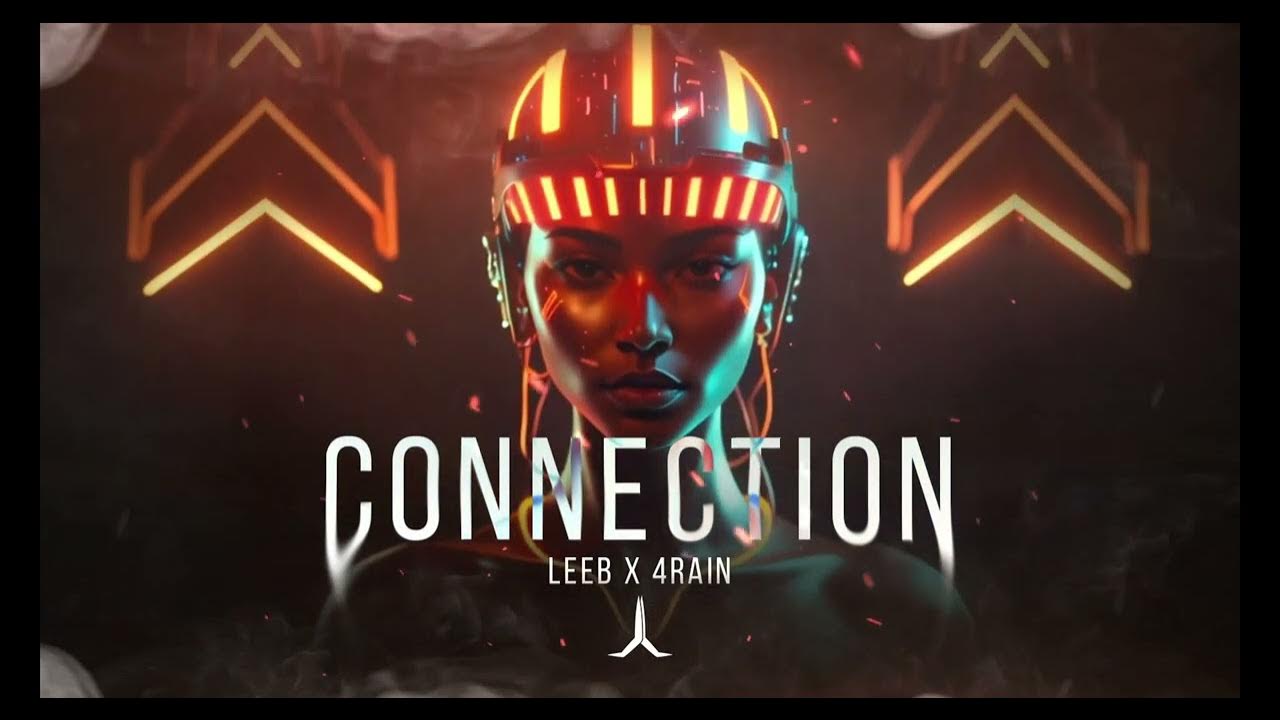 4Rain X LEEB - Connection (Visualizer) EXTENDED - YouTube