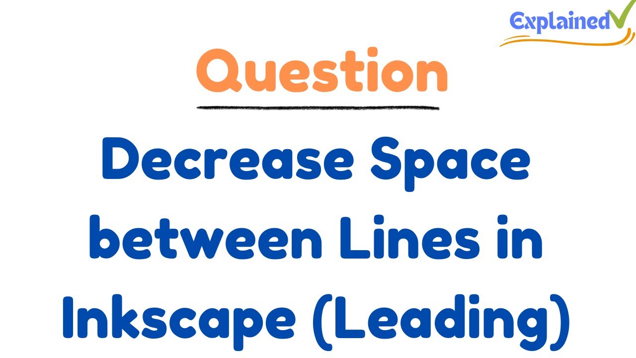 Decrease Space Between Lines In Inkscape Leading Youtube 8647