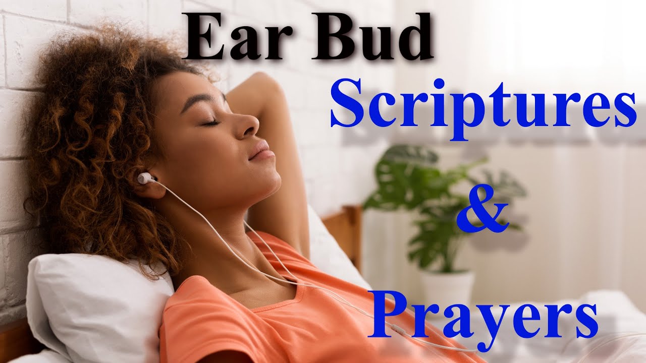 Ear bud Scriptures and Christian Prayers - Part One - YouTube