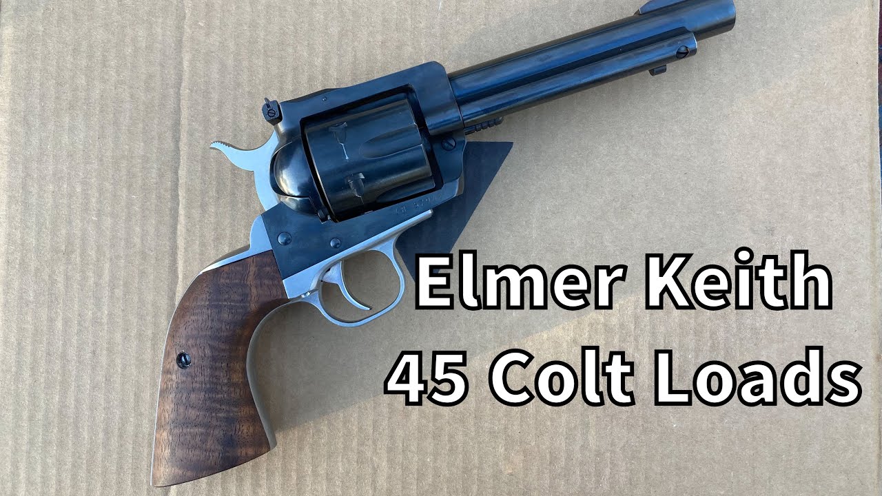 Elmer Keith 45 Colt Loads - YouTube