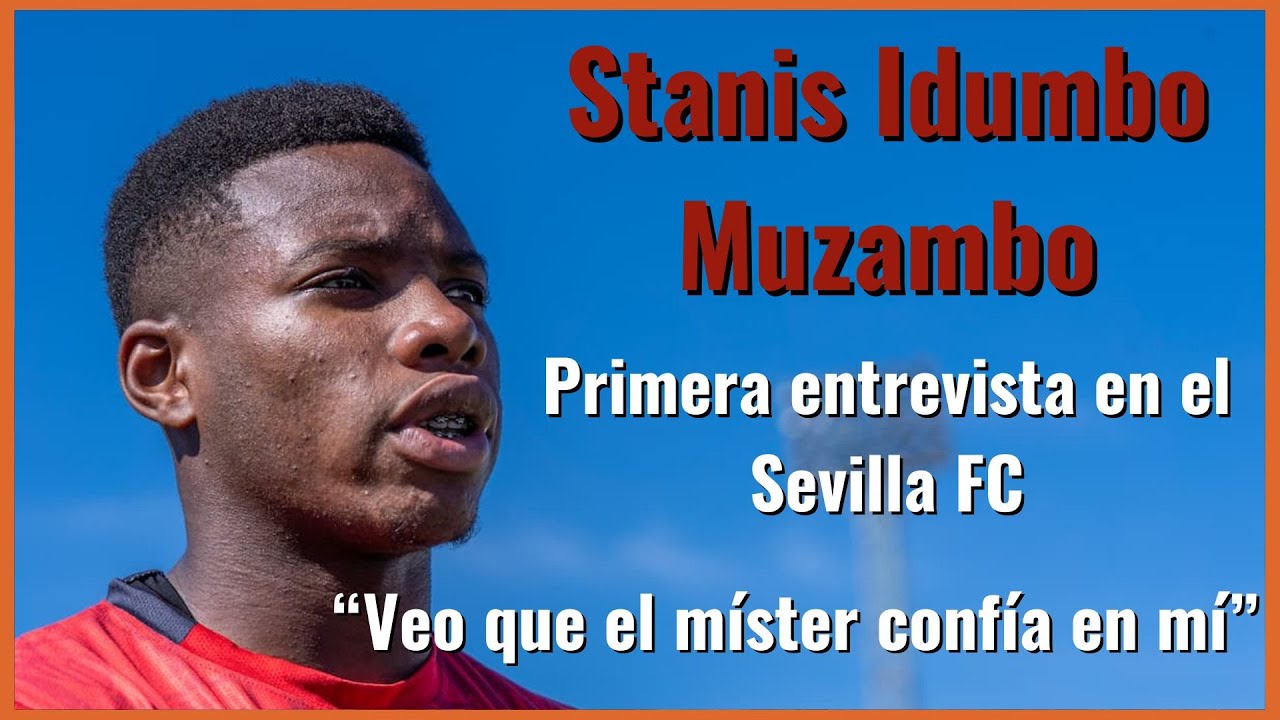 Entrevista de Stanis Idumbo Muzambo como futbolista del #sevillafc ...