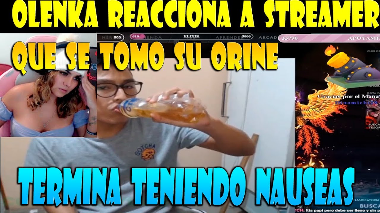 😱🔴🤣TERRIBLE OLENKA REACCIONA A STREAMER QUE TOMA SU ORINA😱🔴🤣POLEMICO😱🔴🤣 ...