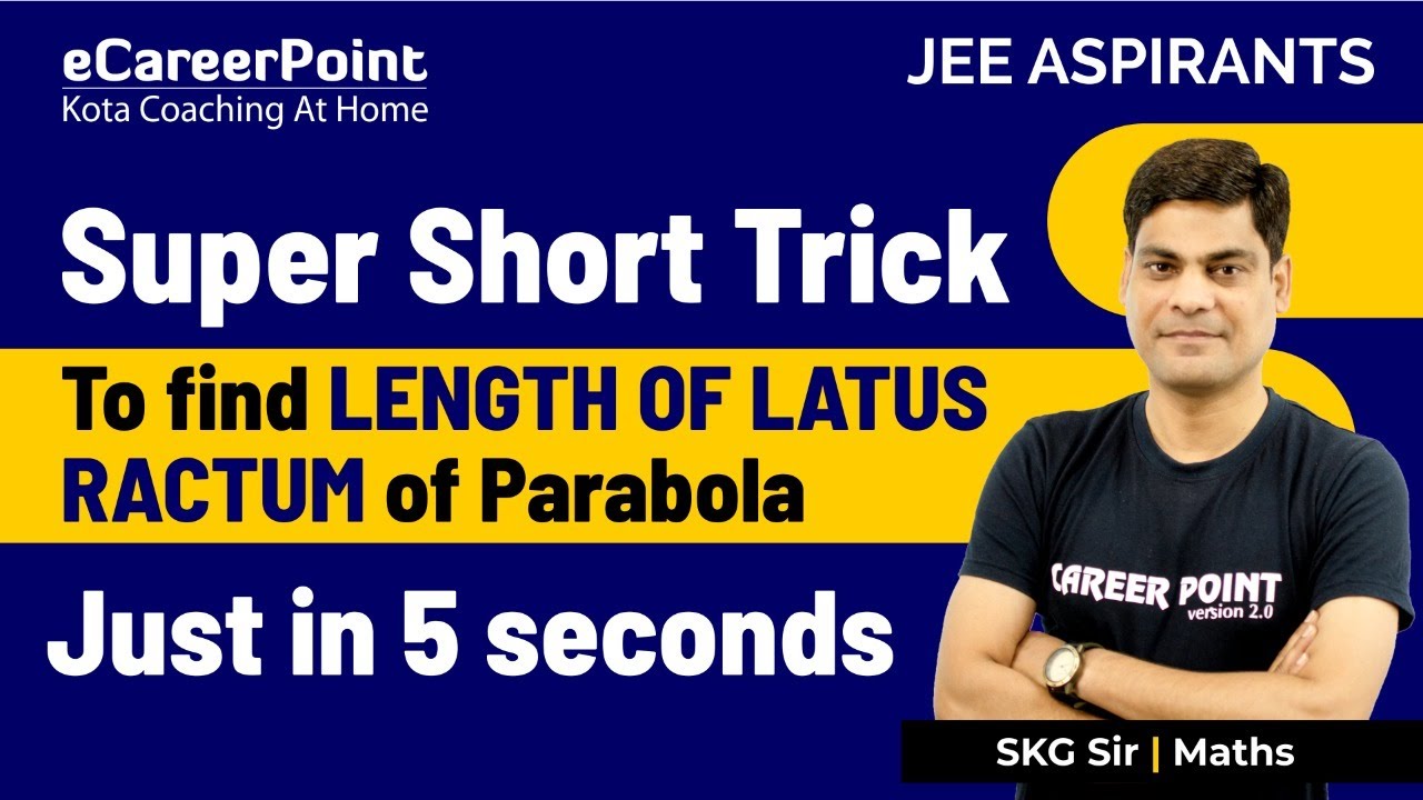 Super Short Trick to find Length of Latus Ractum of Parabola ...