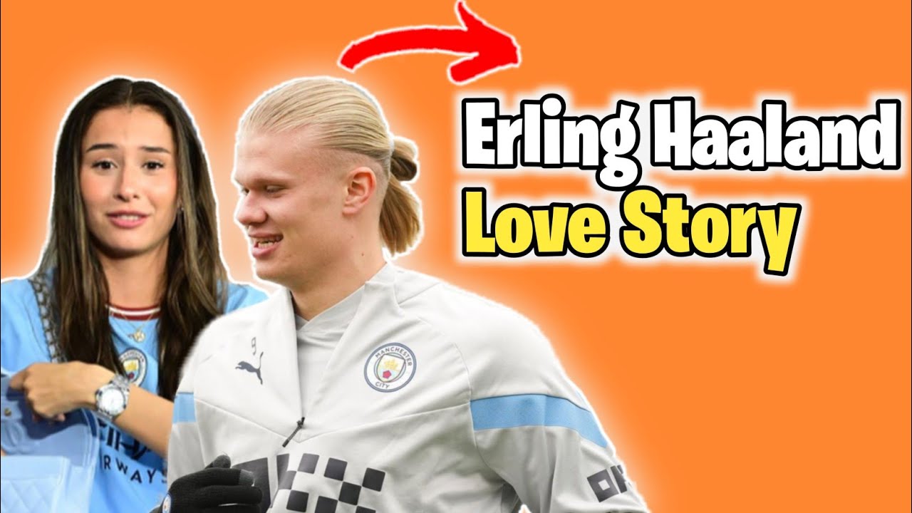 Who Is Erling Haaland Girlfriend || Haaland Love Story 💕 - YouTube