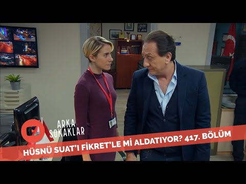 Hüsnü Suat'ı Fikret'le Mi Aldatıyor? 417. Bölüm