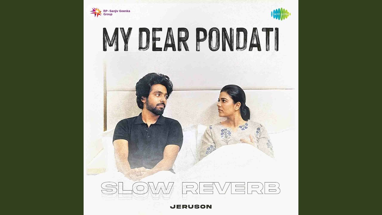 My Dear Pondati - Slow Reverb - YouTube