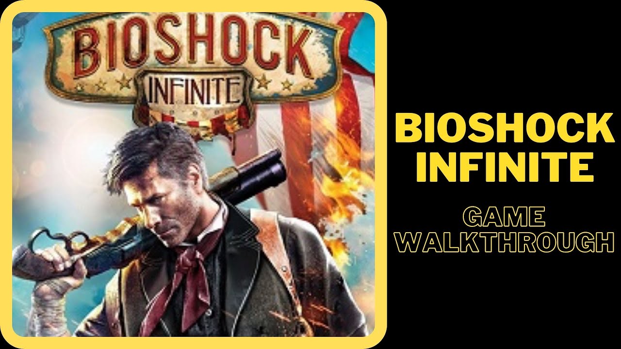 Bioshock Infinite 4 Hours Of This Classic Game Gameplay Video - YouTube