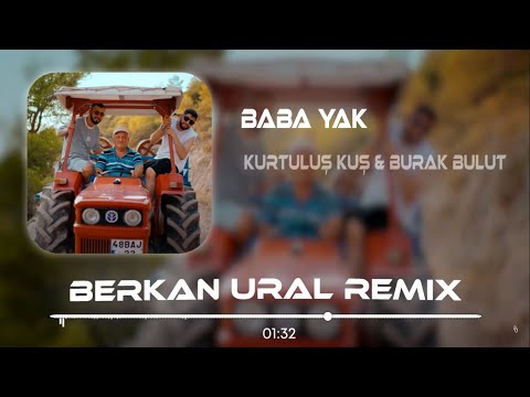 Kurtuluş Kuş & Burak Bulut - Baba Yak (Berkan Ural Remix)