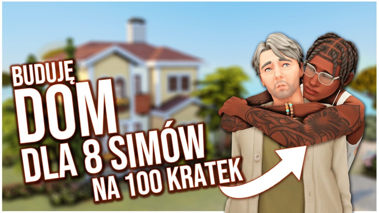 Dom z PODSTAWY dla 8 simów, na 100 KRATEK? Co mi wpadło do głowy 😤 ...