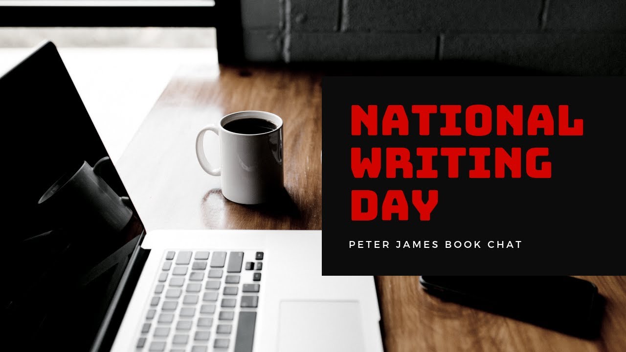 National Writing Day - Top Authors Tips To Inspire You To Get Writing ...