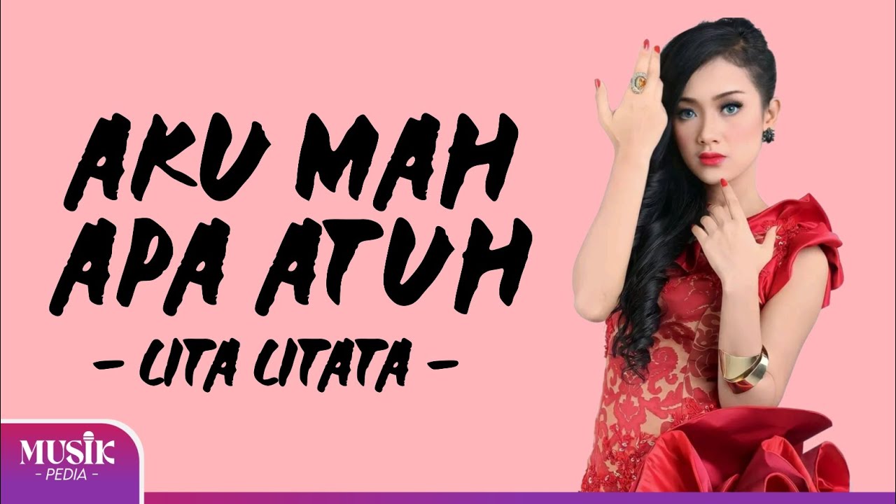Cita Citata - Aku Mah Apa Atuh (Lirik Lagu) - YouTube