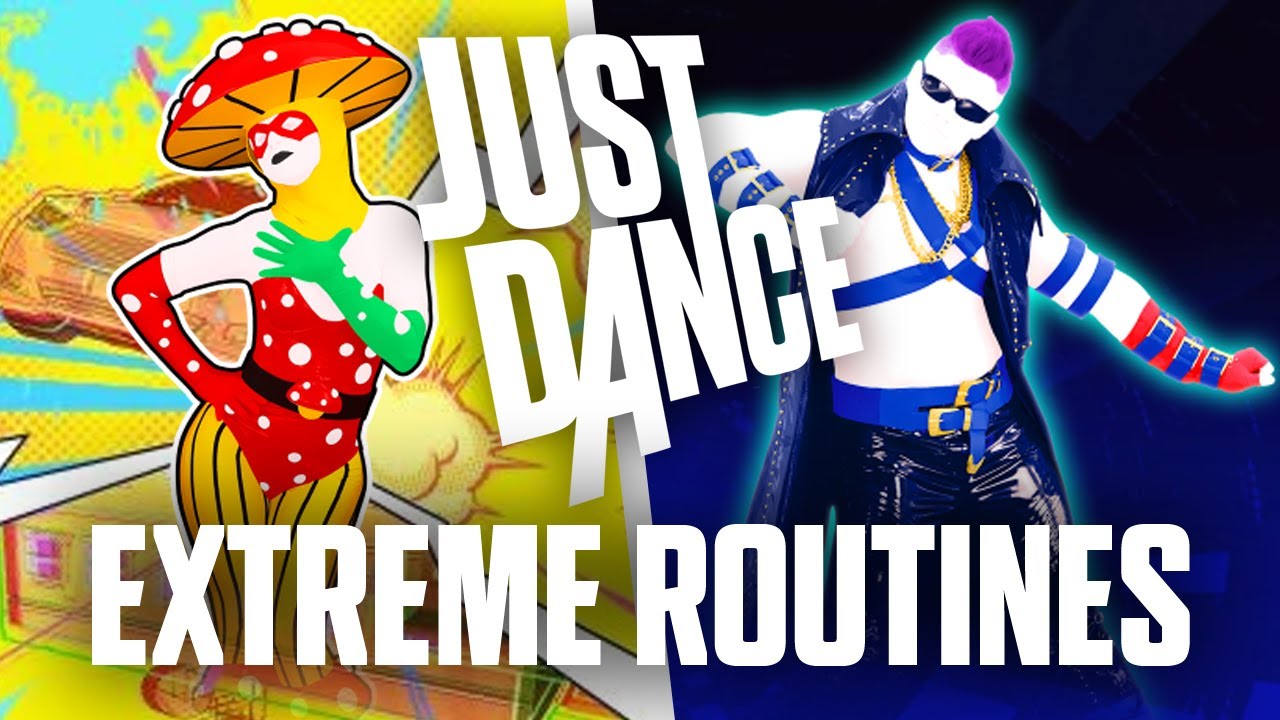 ALL EXTREME ROUTINES (3-2021) | JUST DANCE EVOLUTION [11/18 UPDATE ...