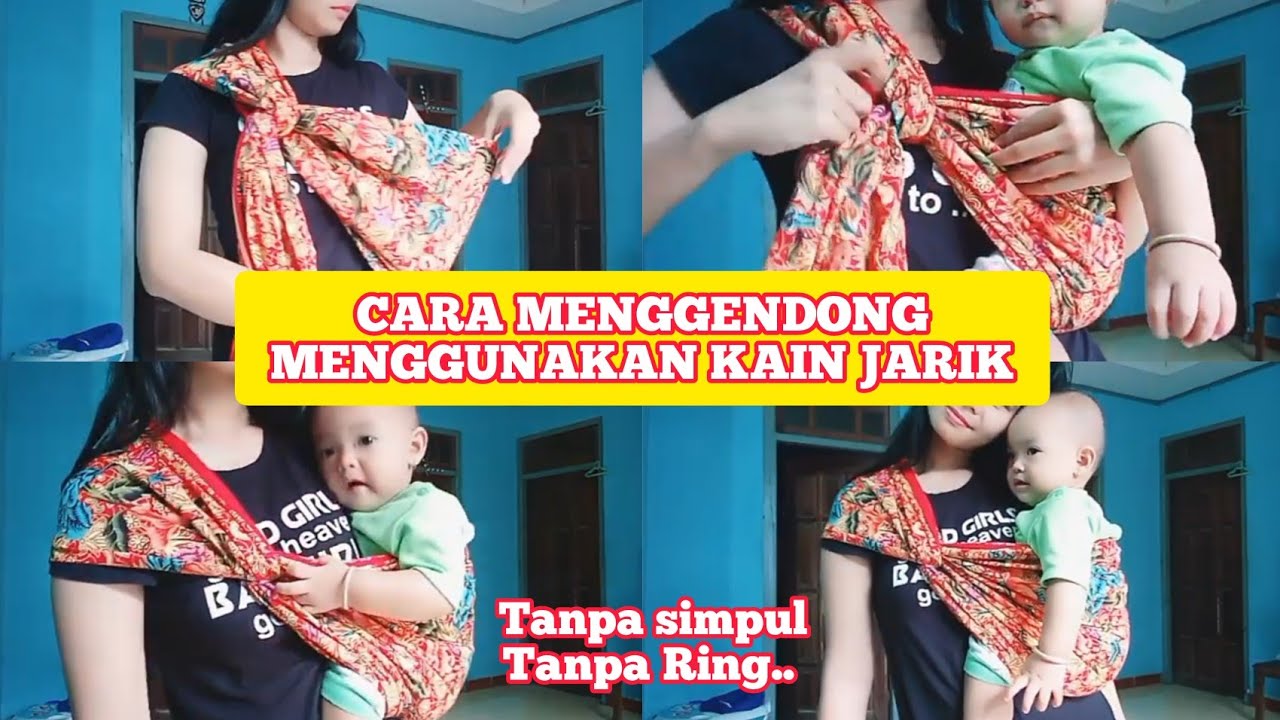 CARA MENGGENDONG ANAK MENGGUNAKAN KAIN JARIK - YouTube
