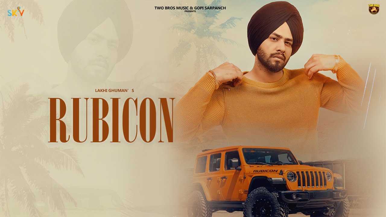 Rubicon:Lakhi Ghuman| Gopi Sarpanch|Latest Punjabi Songs 2024|New ...