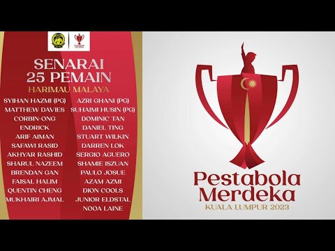 SENARAI 25 PEMAIN HADAPI PESTABOLA MERDEKA 2023, SUHAIMI HUSIN DAPAT ...