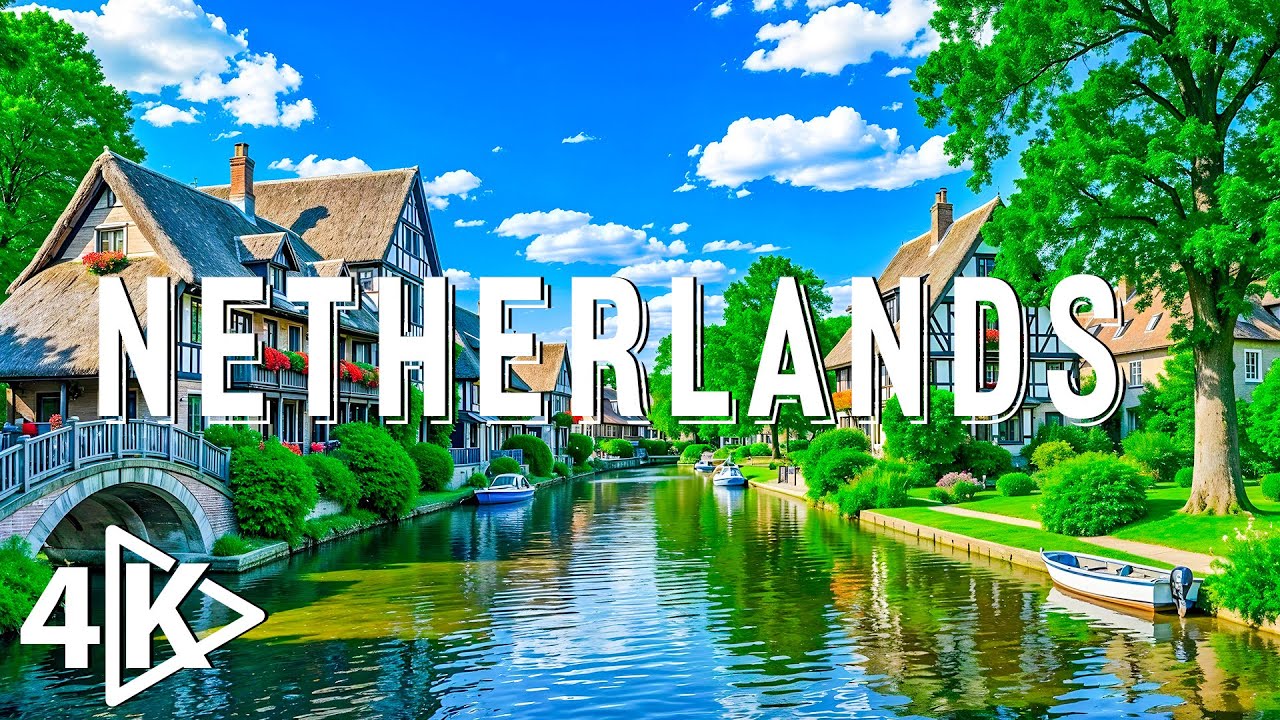 Netherlands 4K UHD | Scenic Canals, Tulip Fields, and the Heart of ...