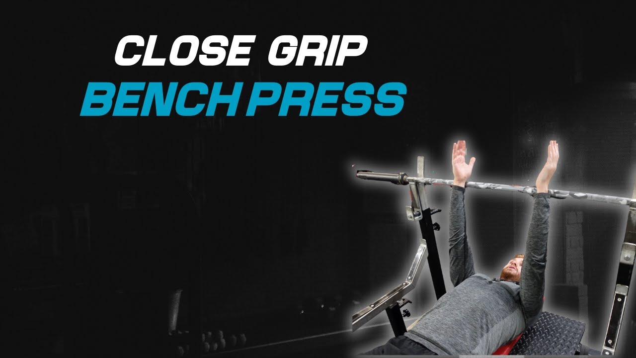 CLOSE GRIP BENCH - EXERCISE TUTORIAL - YouTube