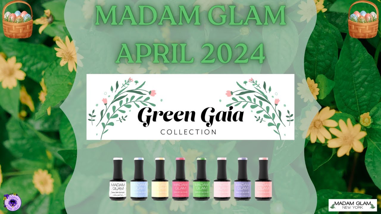 Madam Glam April 2024 Green Gaia Collection Review! Eggcelent Nail ...