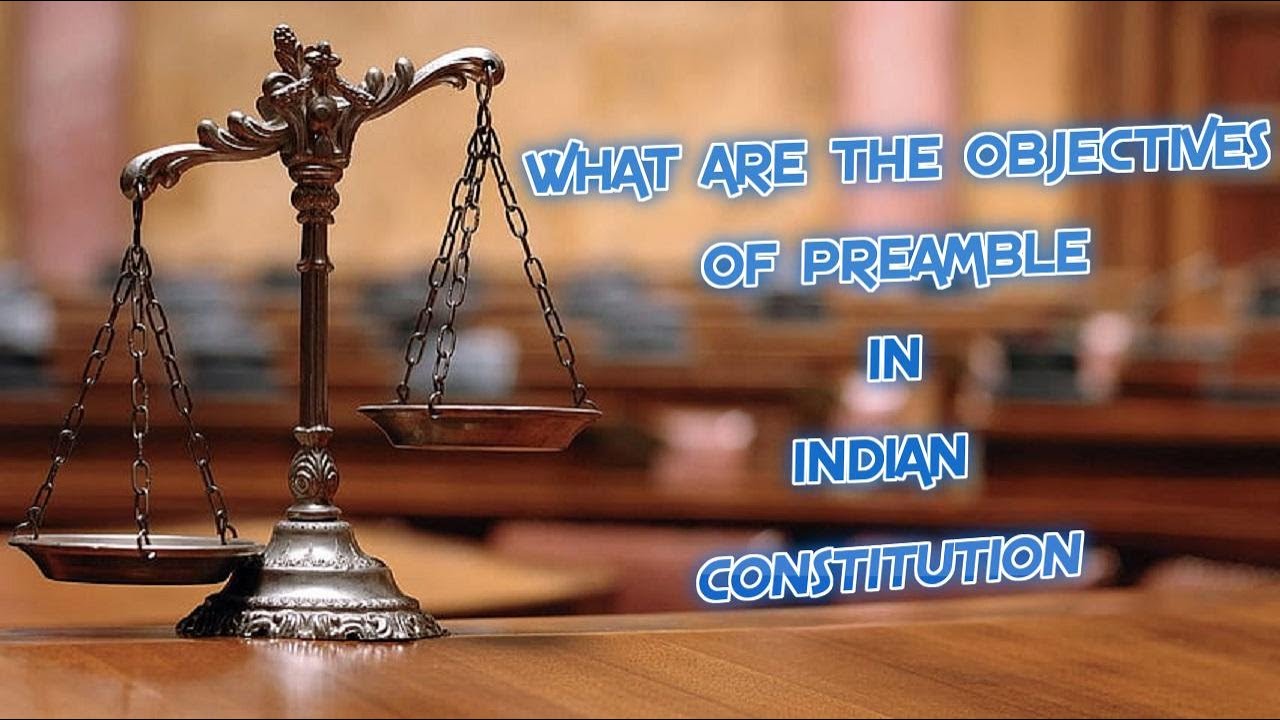 What Are The Objectives of Preamble In Indian Constitution ? - YouTube