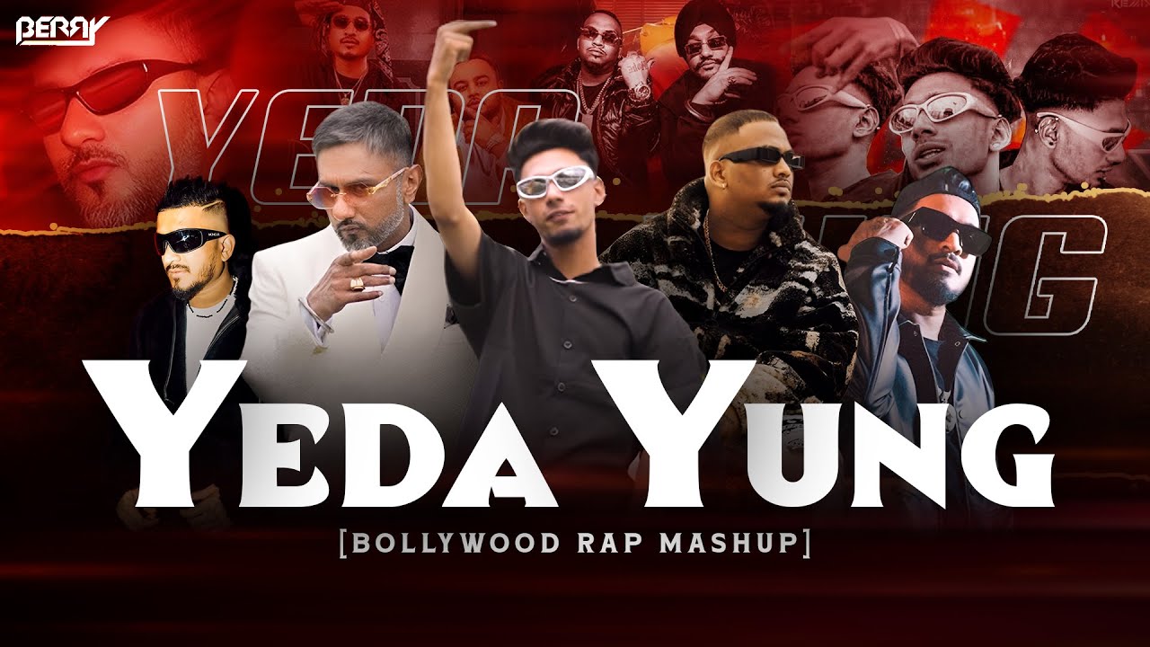 Yeda Yung Mashup | 2025 | Bollywood Rap Mashup | Yo Yo Honey Singh ...