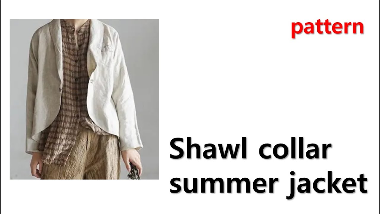 20240517164-1)Shawl collar summer jacket/pattern,숄칼라 여름재킷/패턴 - YouTube