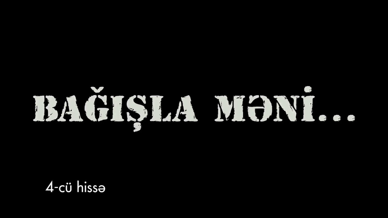 Forgive Me (Bağışla məni) - Episode 4 - Azeri Language Film - HD - YouTube