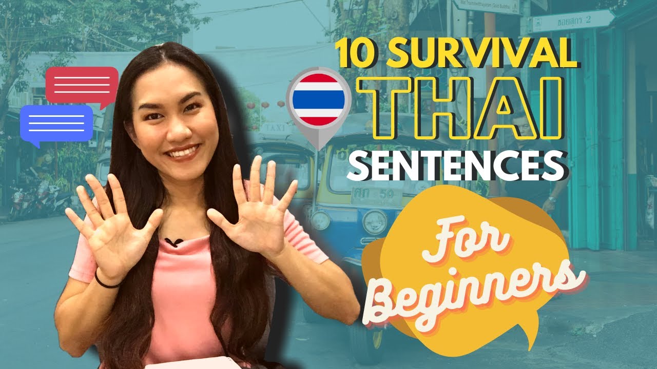 10 SURVIVAL THAI SENTENCES FOR BEGINNERS! - YouTube