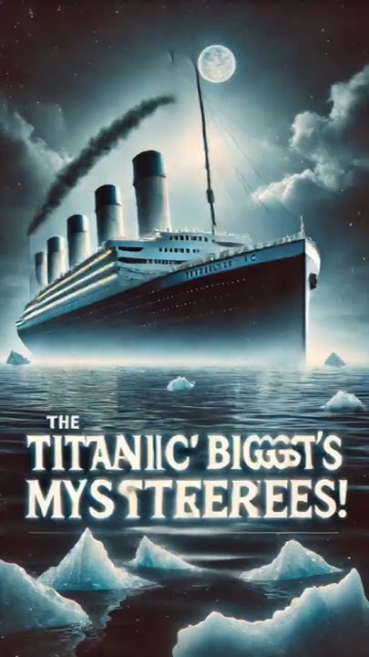 The 3 Biggest Mysteries of the Titanic! - YouTube