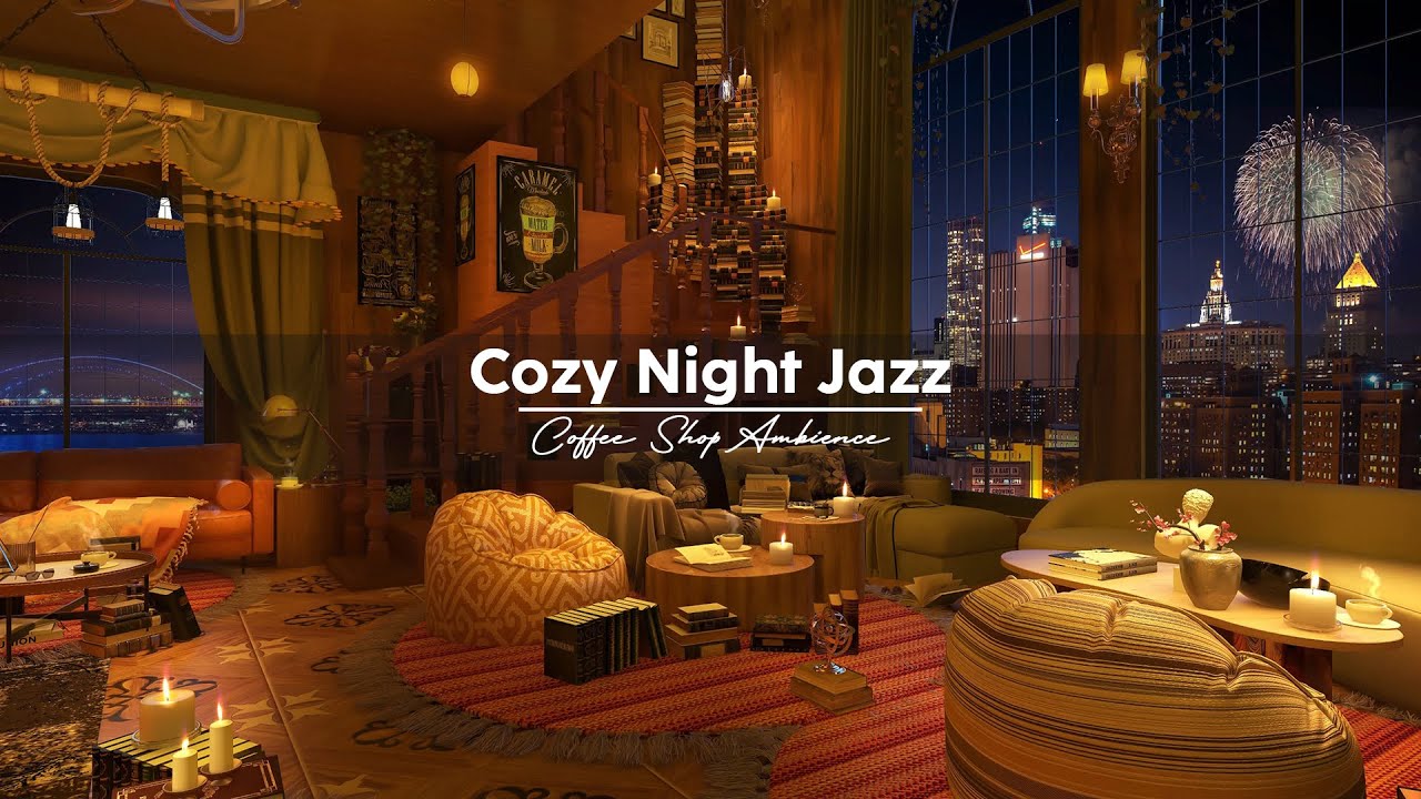 Cozy Jazz Music at Night - Cafe Ambience with Relaxing Smooth Piano ...
