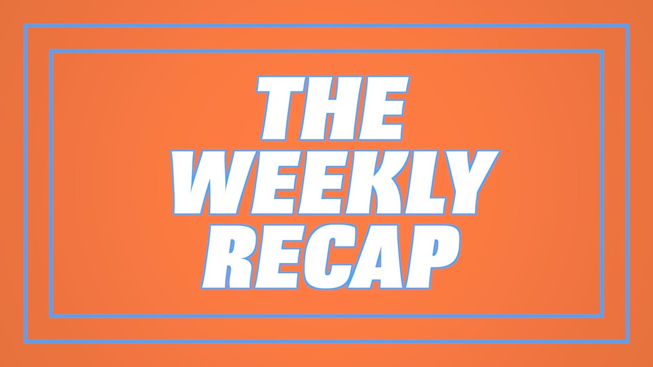 The Weekly Recap January 7, 2022 - YouTube