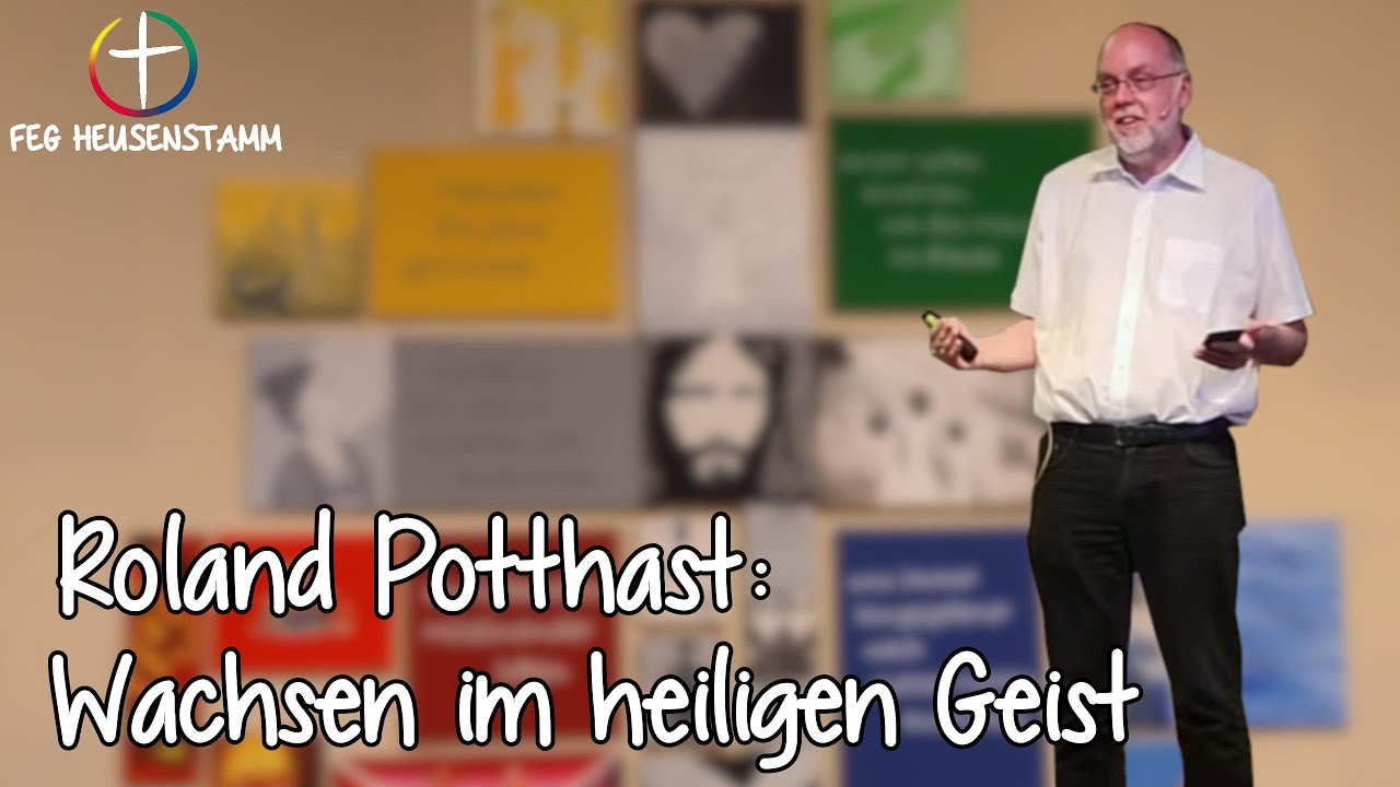 Roland Potthast: Wachsen im heiligen Geist (Römer 12,11) - YouTube