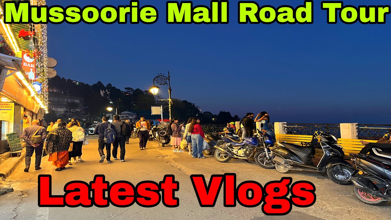 Mussoorie Mall Road Full Tour | Mussoorie Latest Vlog | Evening Walk in ...