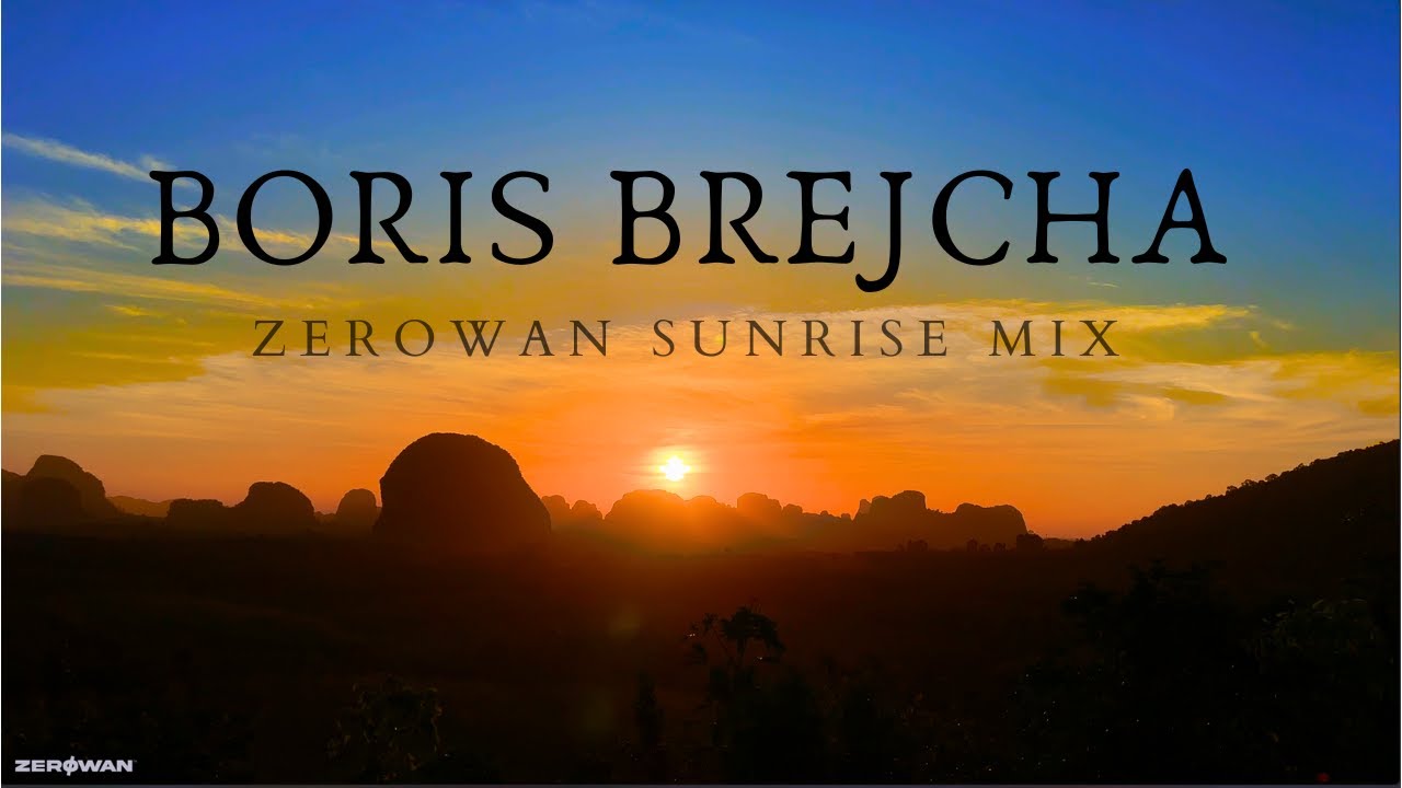 BORIS BREJCHA SUNRISE MIX AT KRABI , THAILAND | ZEROWAN SELECTION - YouTube