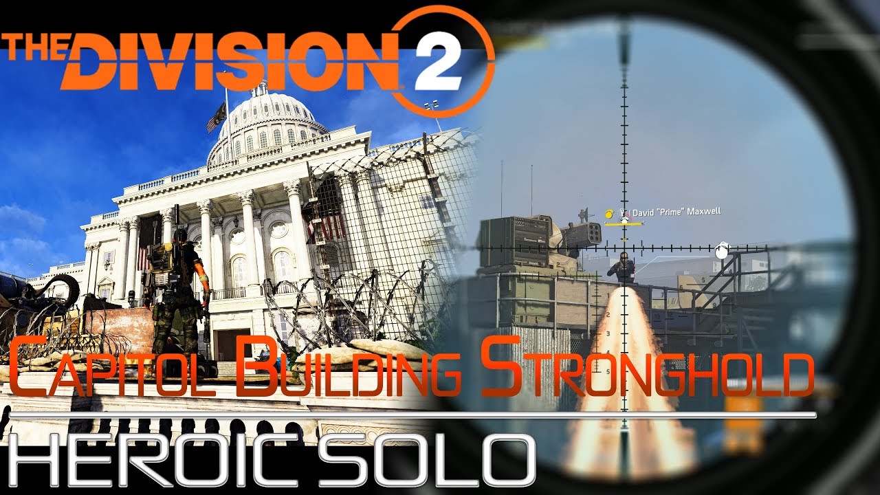 The Division 2 | HEROIC SOLO CAPITOL BUILDING STRONGHOLD | AR BUILD ...