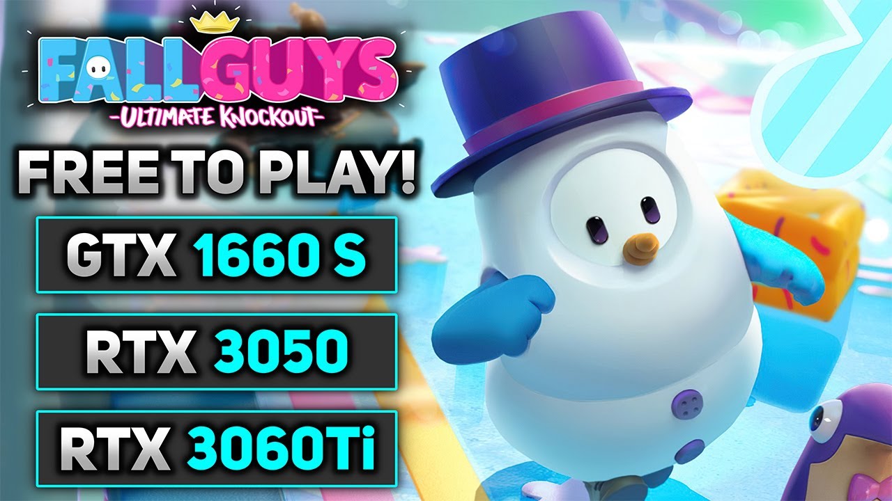 Fall Guys is FREE now | GTX 1660 Super | RTX 3050 | RTX 3060 Ti | PC ...