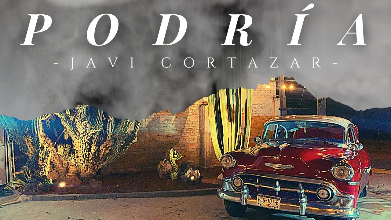 PODRÍA - JAVI CORTAZAR (OFFICIAL VIDEO) - YouTube