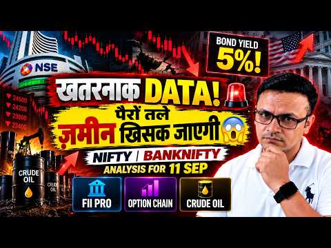 🚨MARKET WILL CRASH? | Nifty Banknifty Analysis For 11 Sep | FII PRO | Option Chain | CRUDE OIL