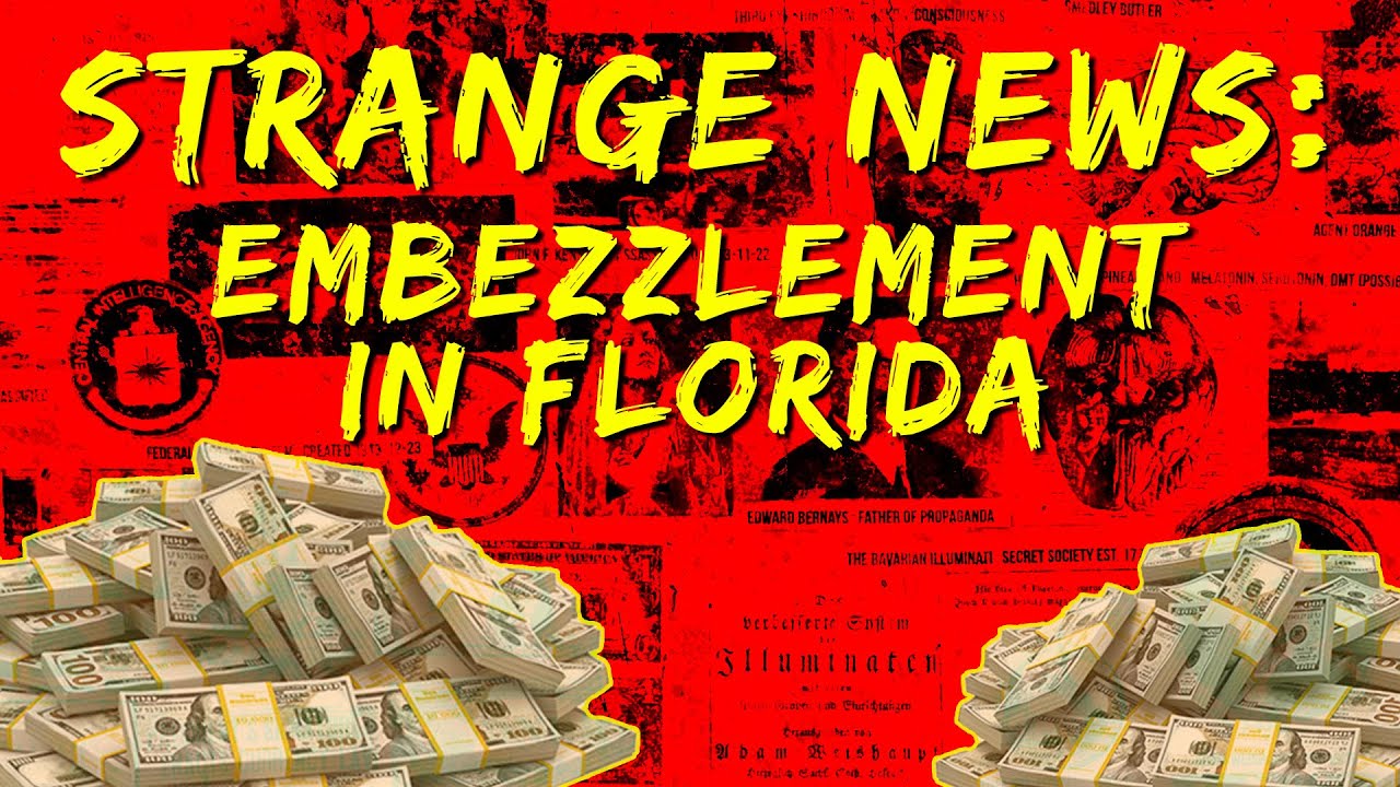 Strange News: Embezzlement in Florida - YouTube